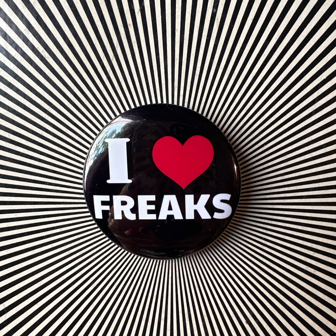 2.25 Inch I Love Freaks Pin - Etsy