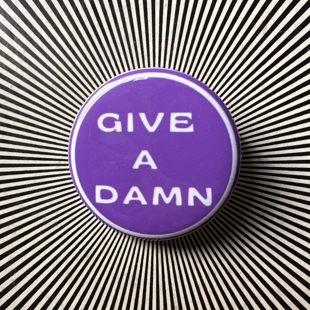 1.25 Inch Give A Damn Pin - Etsy