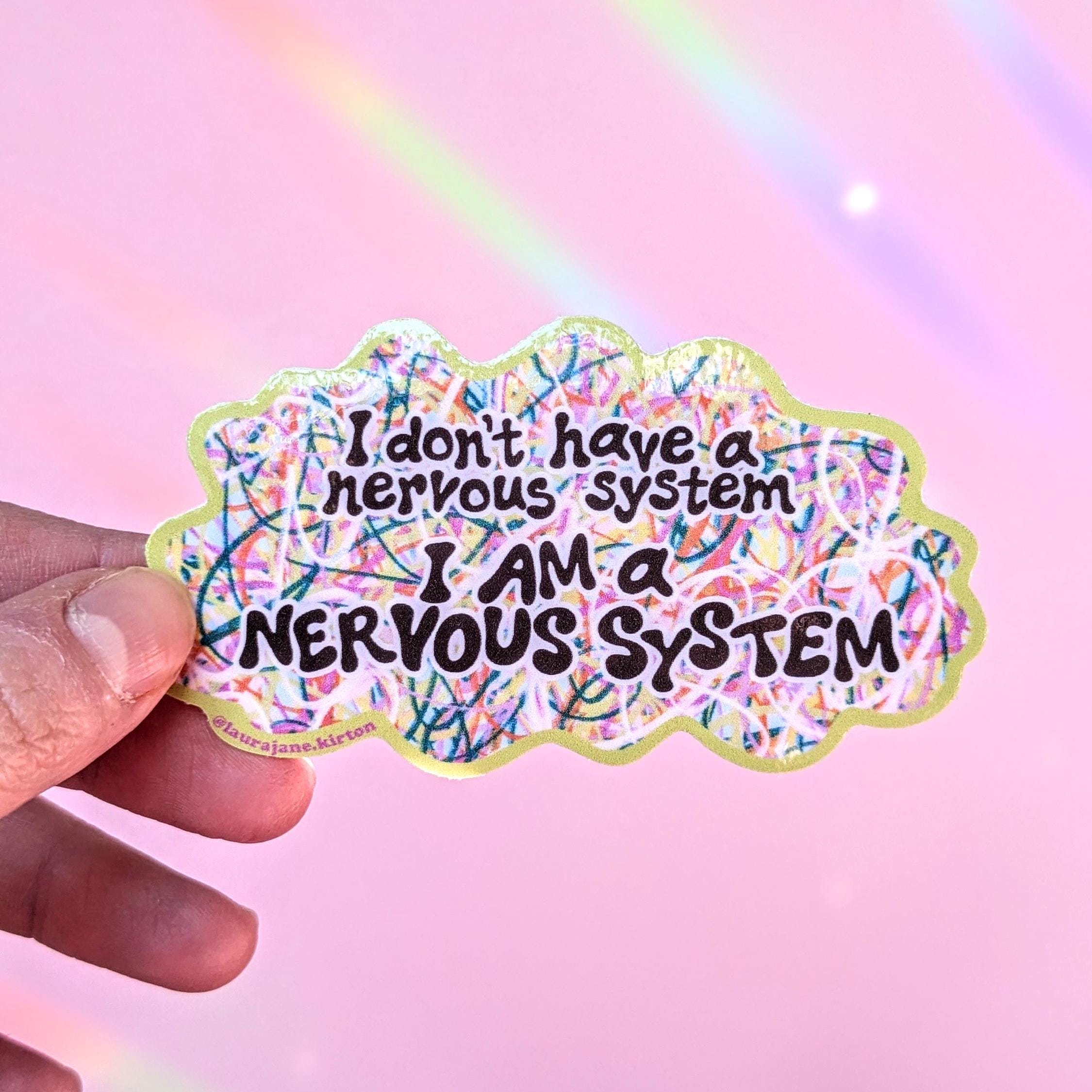 I Am a Nervous System Mental Health Anxiety Sticker // Vinyl Waterproof ...