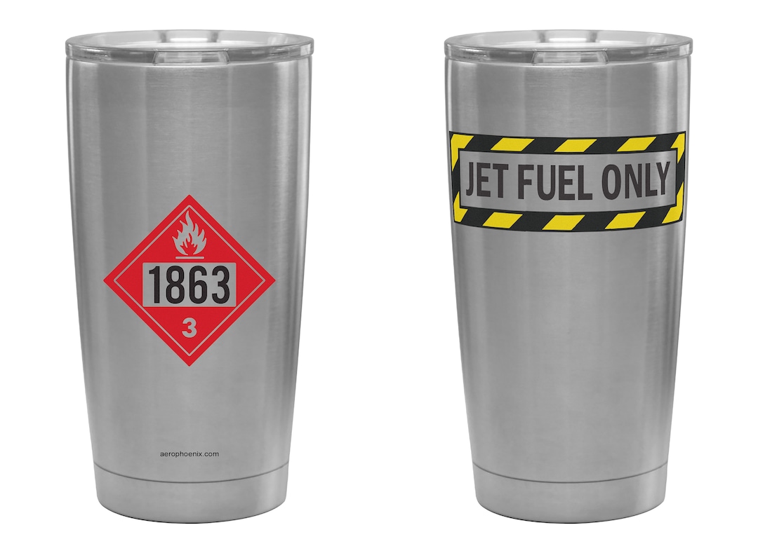 Jet Fuel Only Sign 20 Oz Stainless Steel Insulated Tumbler! Aviation ...