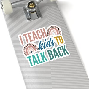 I Teach Kids to Talk Back Speech Language Pathologist Stickers, Rainbow ...