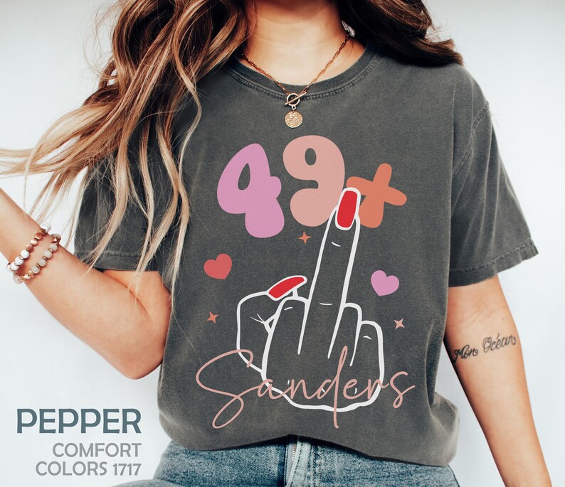 Personalized 50th Birthday Shirt, I Am 49+ Middle Finger Tshirt, Custom ...