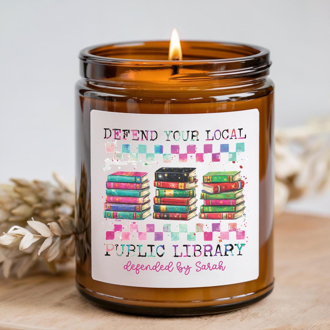 Defend Your Local Public Library Wax Candle, Custom Book Lover Scented ...