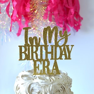 In My Birthday Era Cake Topper, Pink, Gold, Purple, Teen Happy Birthday ...