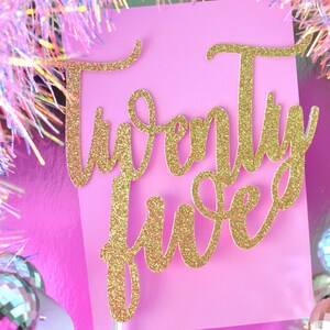Glitter Twenty Five Topper, 25th Birthday, 25 Birthday Pick, Glitter 25 ...
