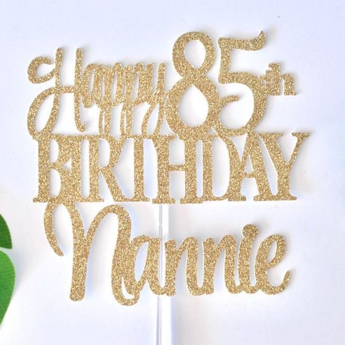 85th Birthday Cake Topper 85 Years Loved Cake Topper - Etsy