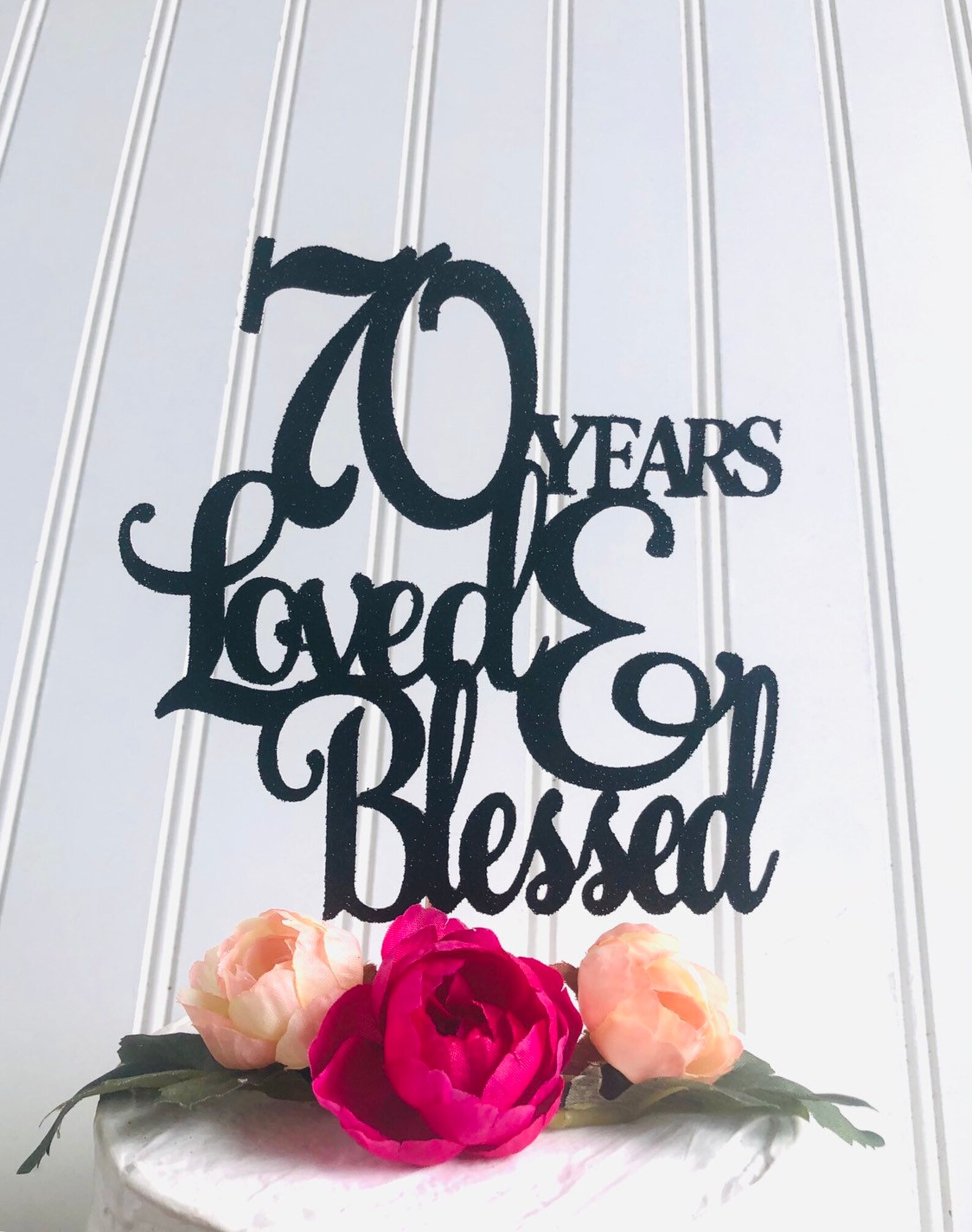 Glitter 70 Years Loved Cake Topper. Seventy Cake Topper. 70th - Etsy