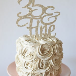 Glitter 35 and Fine, Thirty Five Topper, 35th Birthday, 35 Birthday ...