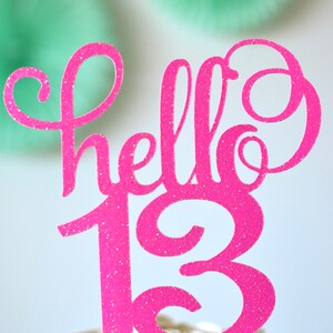 Glitter Hello 13 Birthday Age Cake Topper, 13th Birthday, Thirteen ...