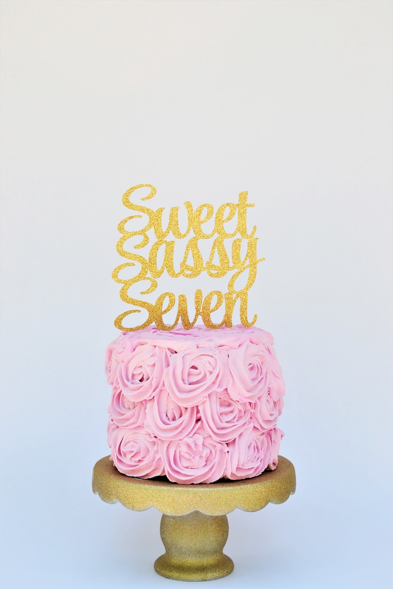 Seven Cake Topper, Happy 7th Birthday, Gold Topper, Glitter Sweet Sassy ...