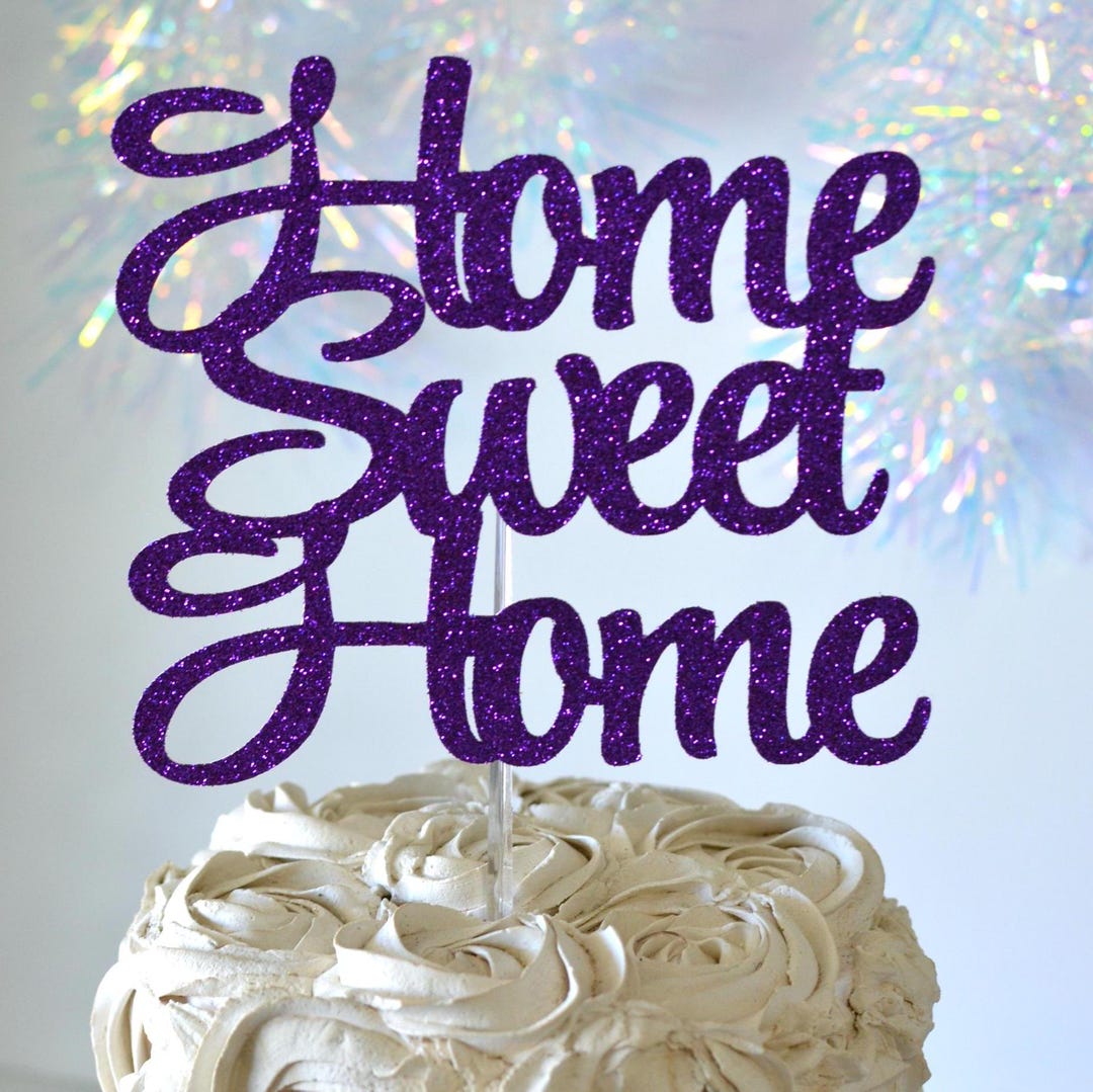 Glitter Home Sweet Home Cake Topper, House Warming Cake, New Home ...