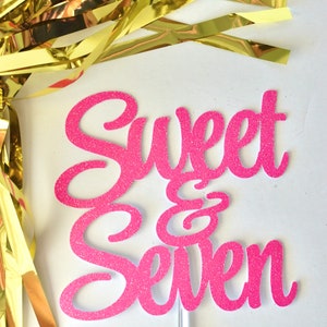Sweet & Seven Cake Topper, Happy 7th Birthday, Glitter Sweet Sassy ...