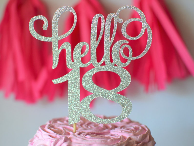 Glitter Hello 18 Birthday Age Cake Topper 18th Birthday - Etsy