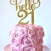 Glitter Hello 21, 21st Birthday Cake Topper, Twenty One, Gold Cake ...