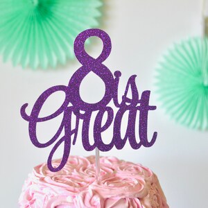 Glitter 8 is Great Cake Topper, 8 Centerpiece. 8th Birthday. Eight ...