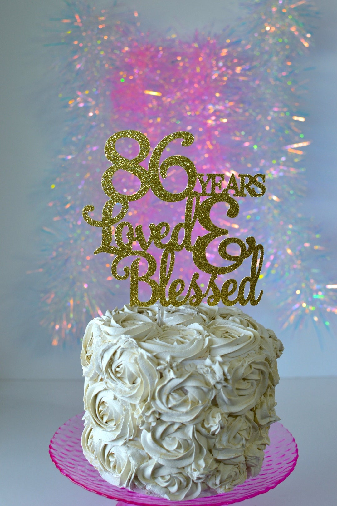 Glitter 86 Years Loved & Blessed Cake Topper - Etsy