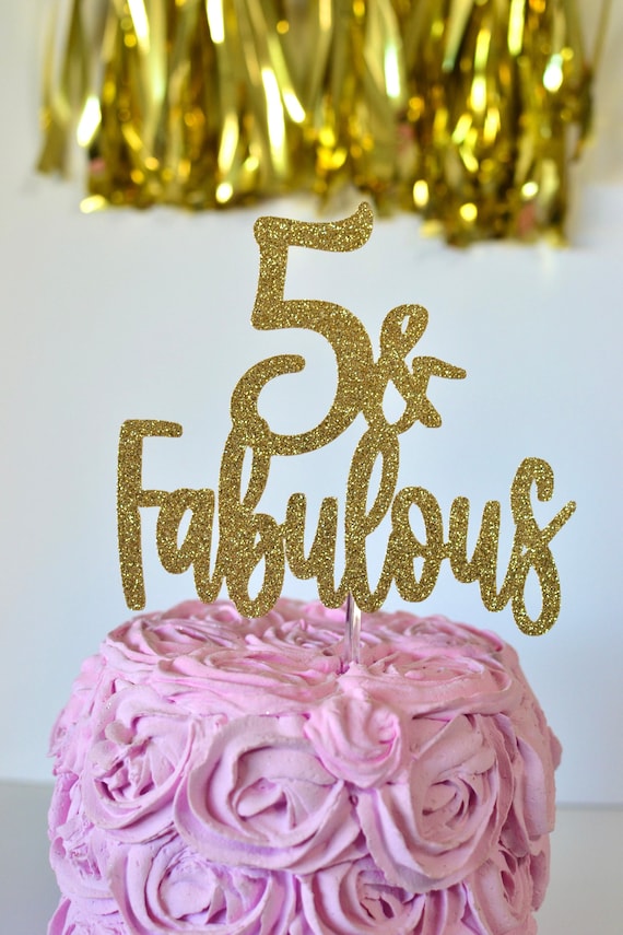 5 & Fabulous Five Cake Topper 5th Birthday Topper 5 Cake - Etsy