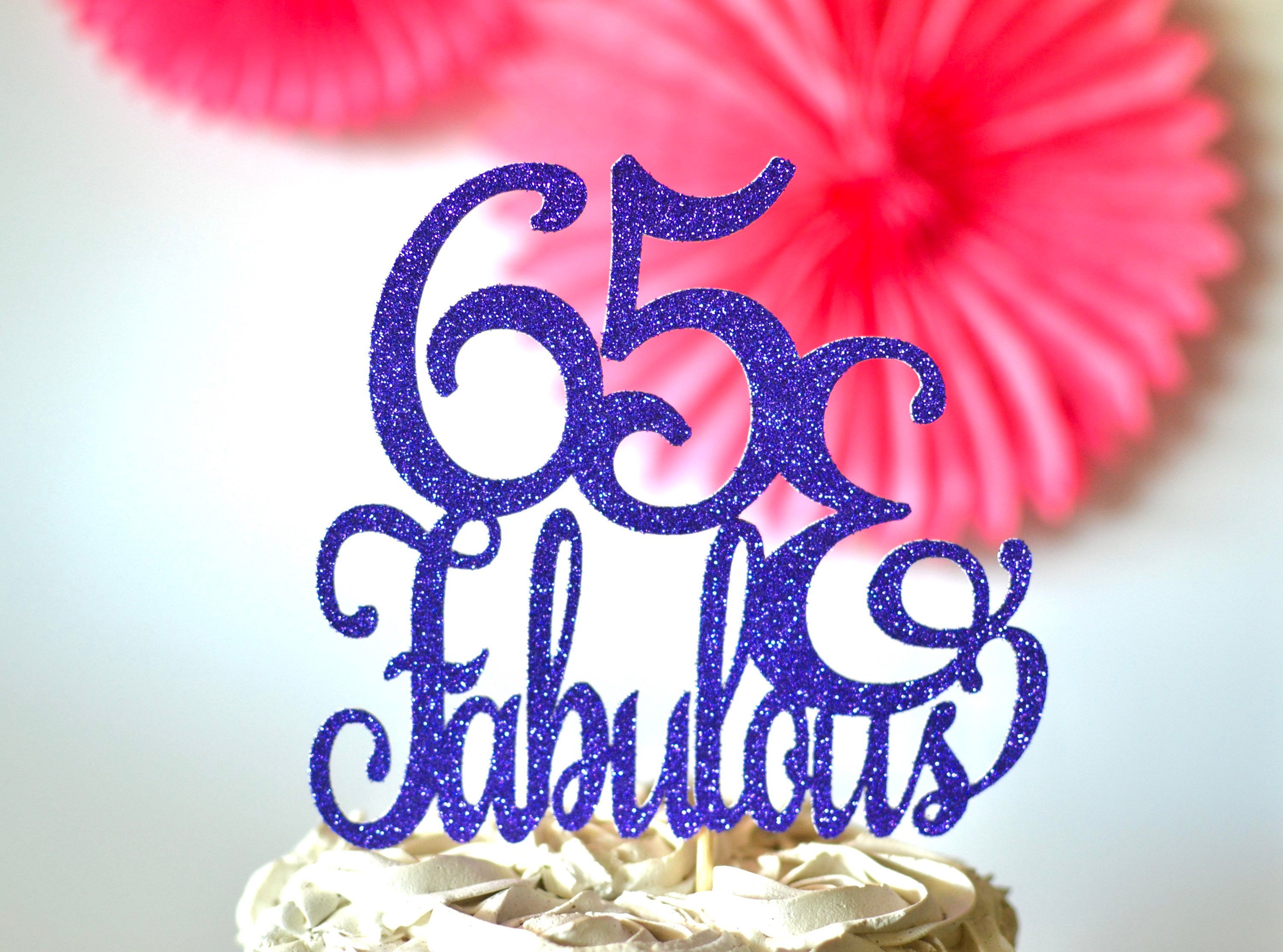 Glitter 65 and Fabulous Cake Topper 65 & Blessed Cake Topper - Etsy