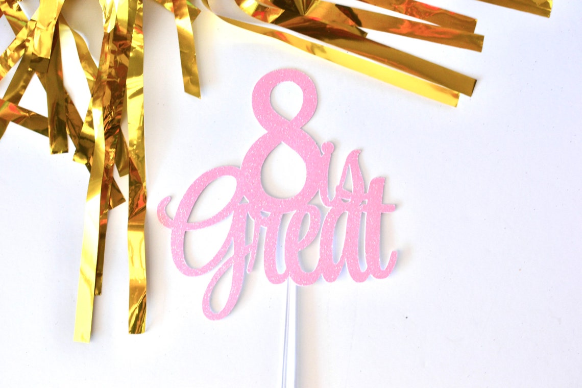 Glitter 8 is Great Cake Topper 8 Centerpiece. 8th Birthday. - Etsy