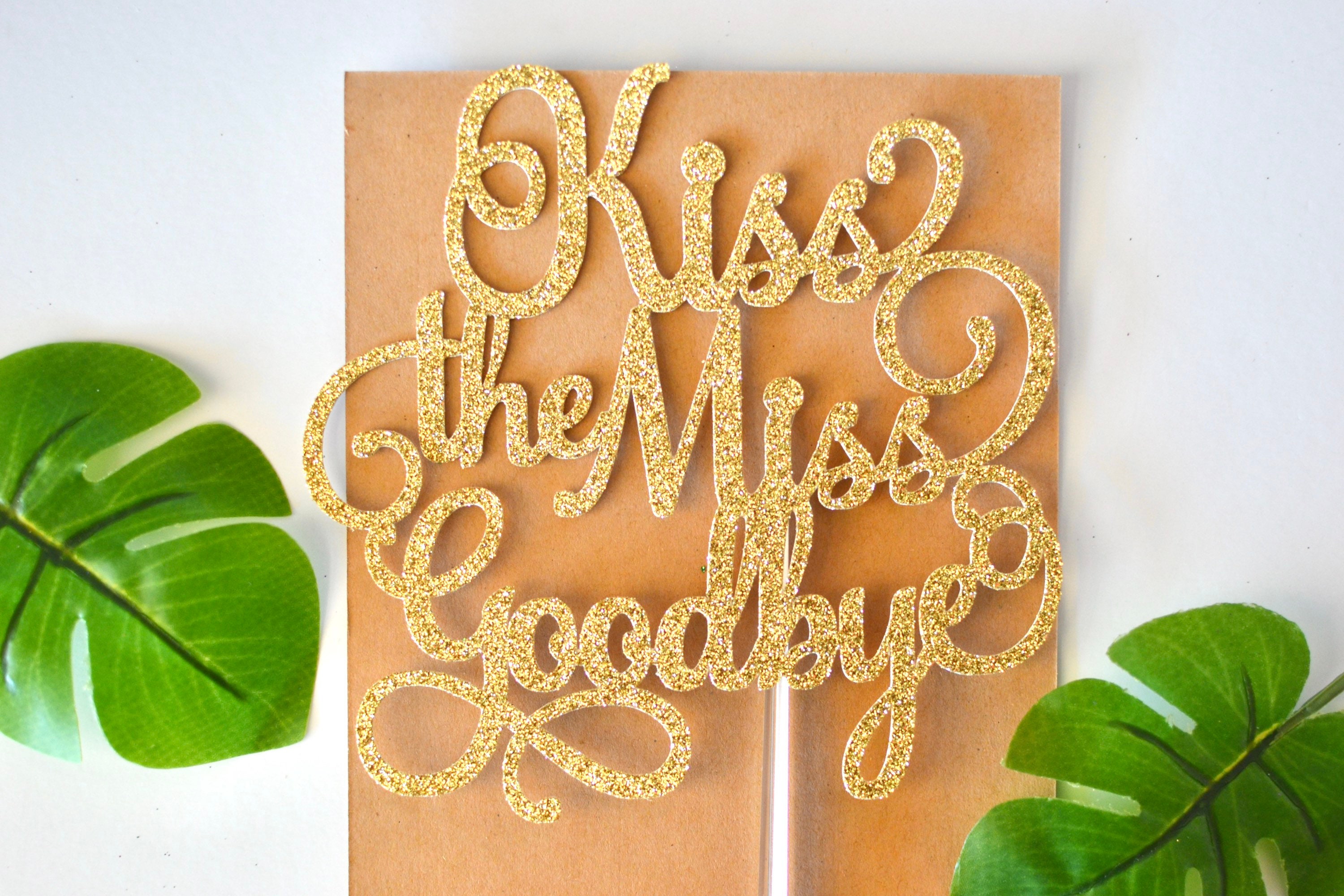 Kiss the Miss Goodbye Cake Topper Bridal Shower Cake - Etsy