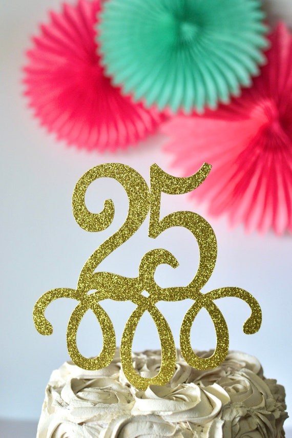 Glitter 25 Cake Topper Twenty Five 25th Birthday 25 - Etsy