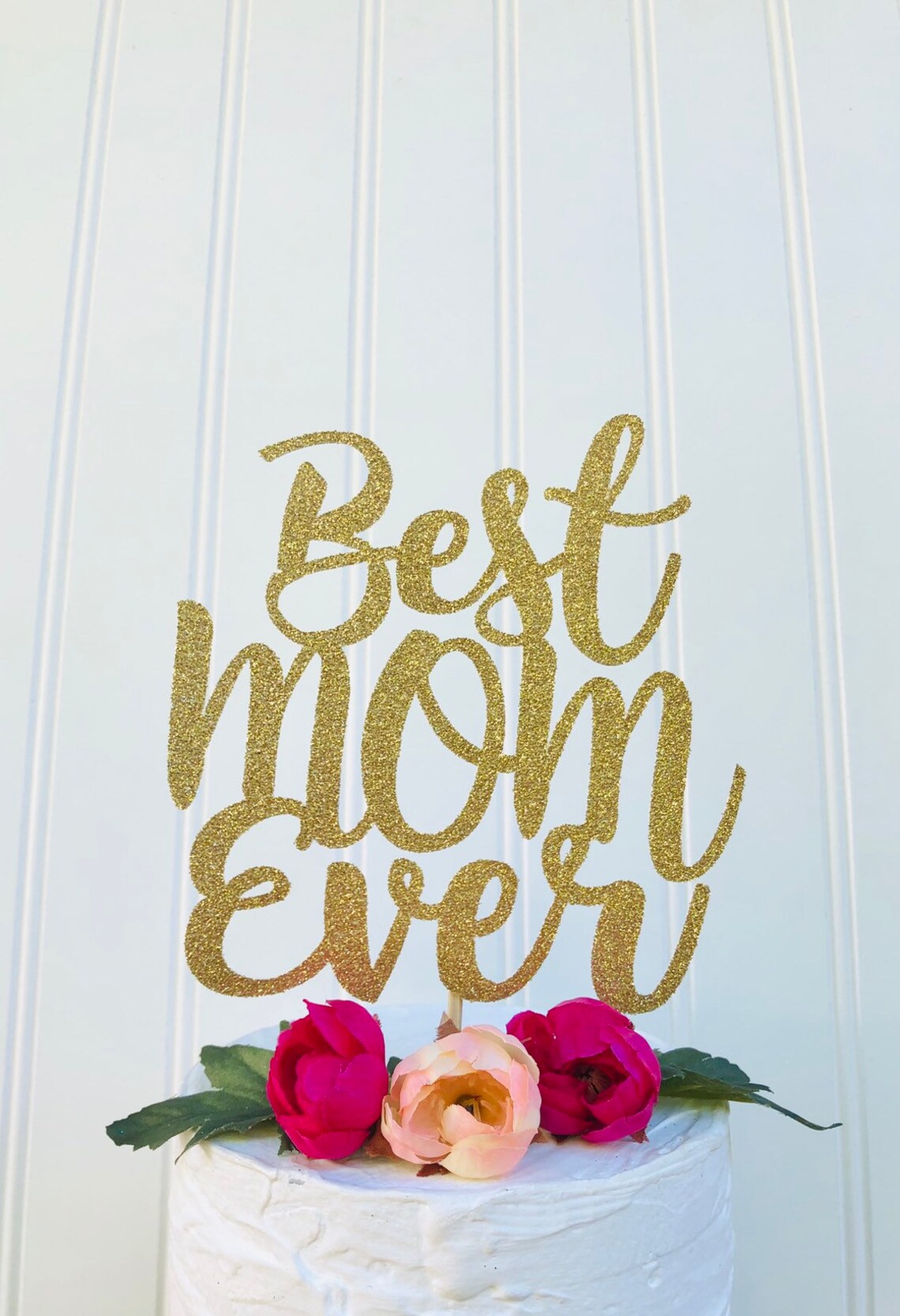 Glitter Best Mom Ever Cake Topper Moms Day Mom Birthday Mom - Etsy