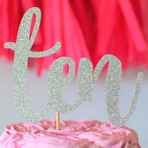Glitter Ten Cake Topper, Double Digits, 10th Birthday, 10 Year Wedding ...