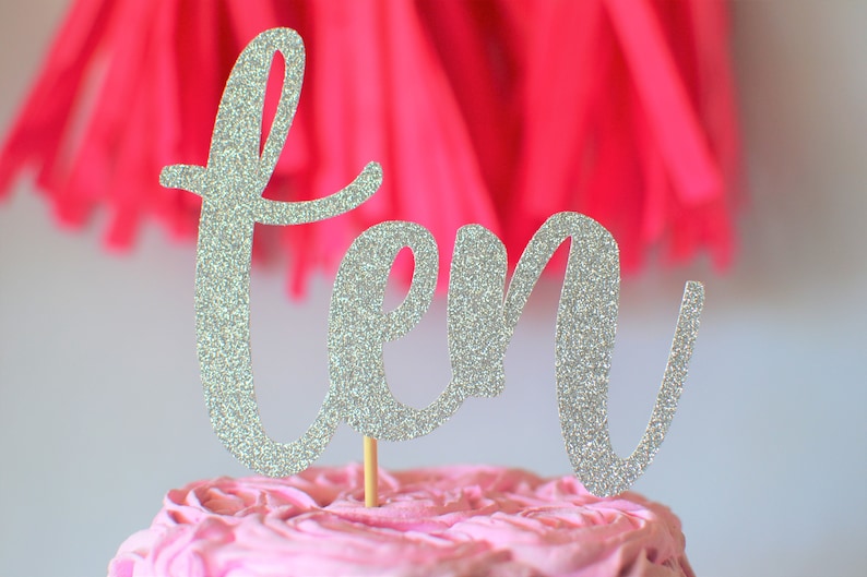 Glitter Ten Cake Topper, Double Digits, 10th Birthday, 10 Year Wedding ...