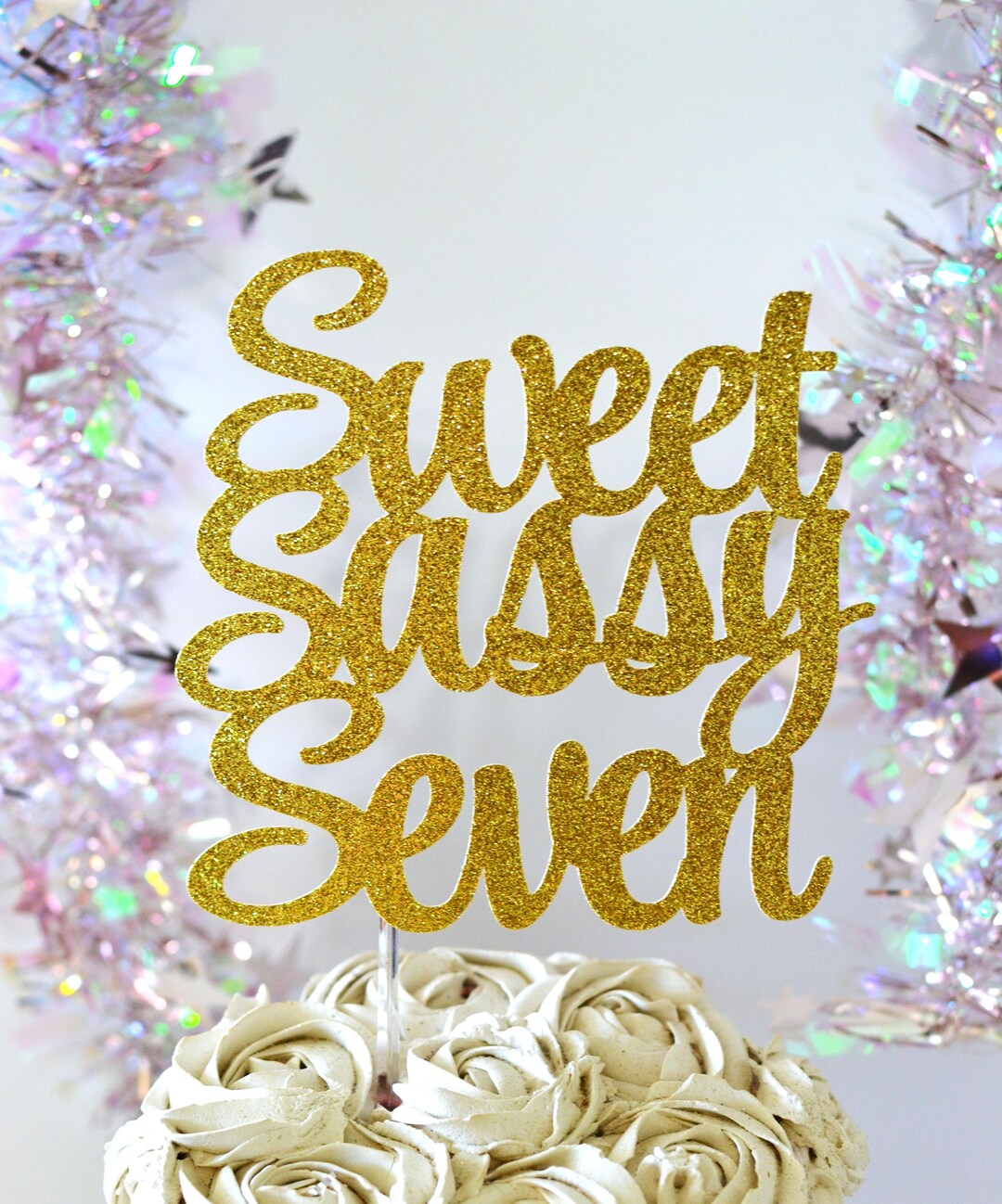 Seven Cake Topper, Happy 7th Birthday, Gold Topper, Glitter Sweet Sassy ...