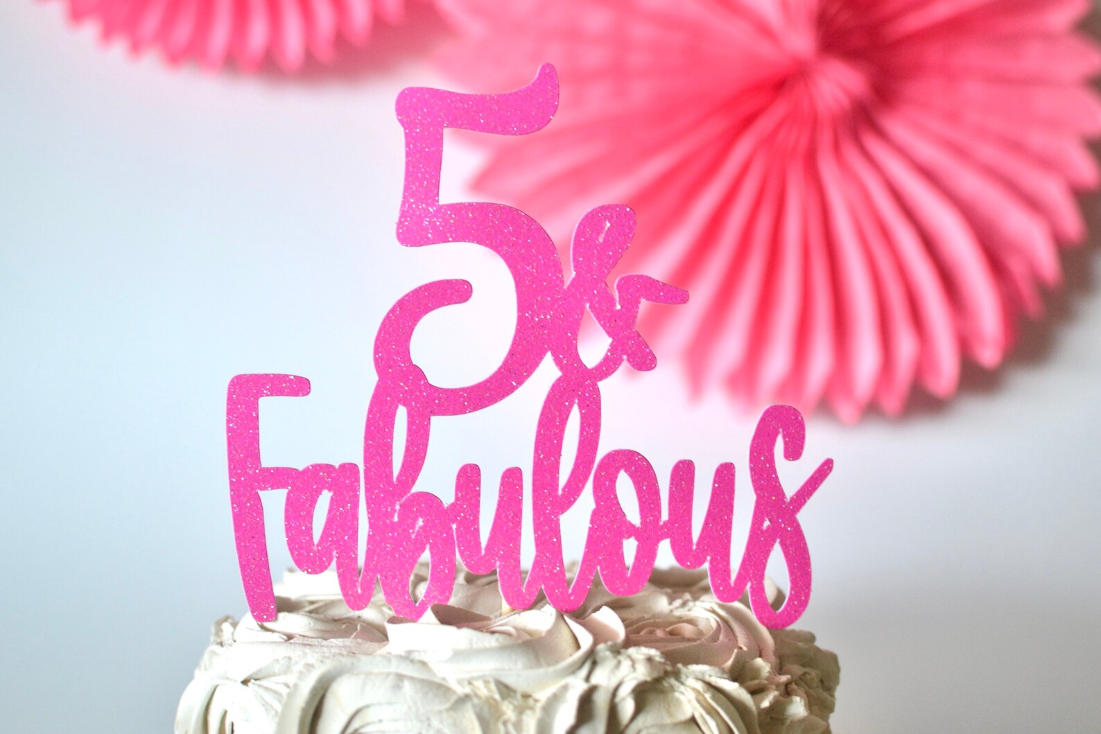 5 & Fabulous, Five Cake Topper, 5th Birthday Topper, 5 Cake Topper ...
