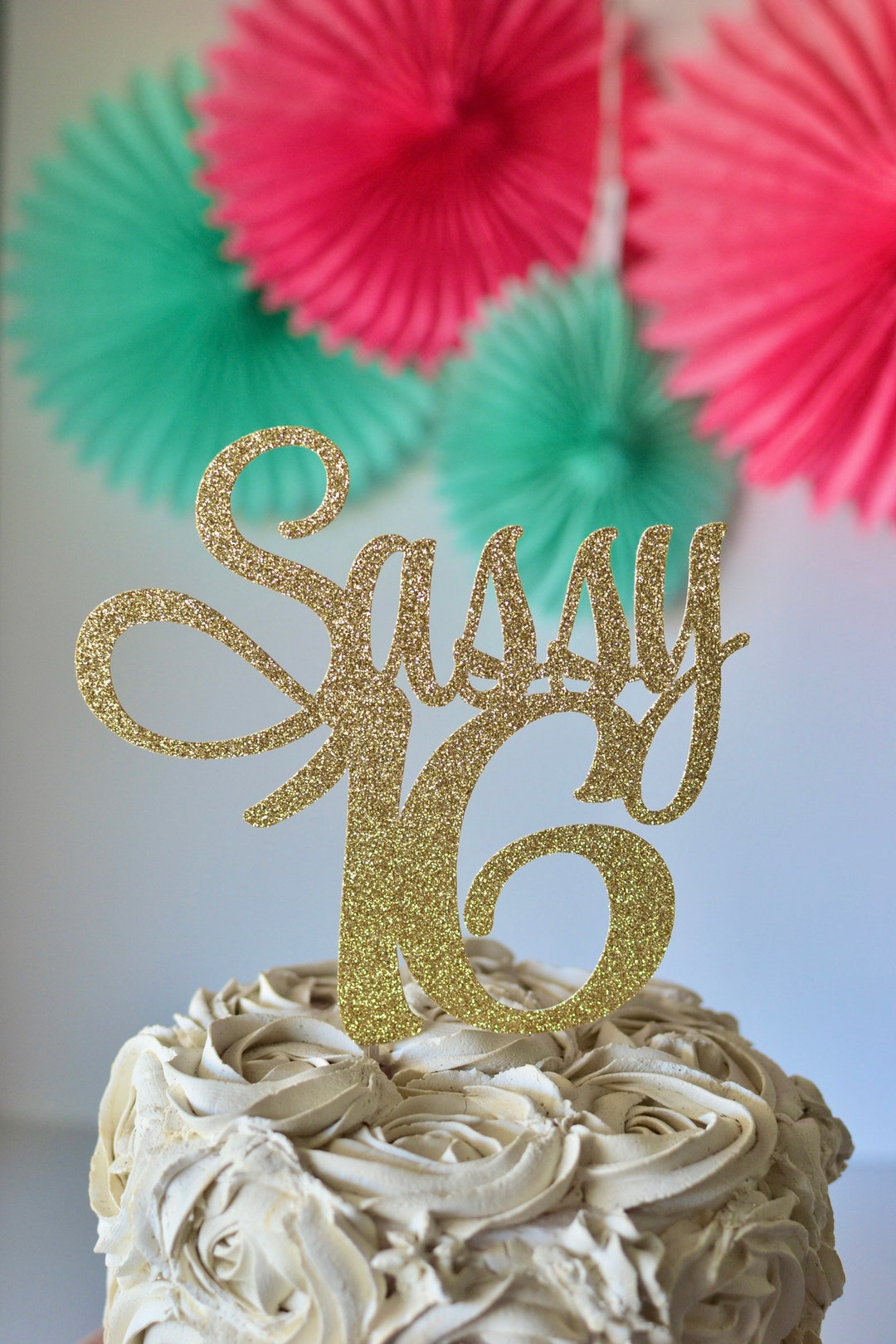 Glitter Sassy 16, Sweet 16 Topper, 16th Birthday, Sixteen Birthday, 16 ...