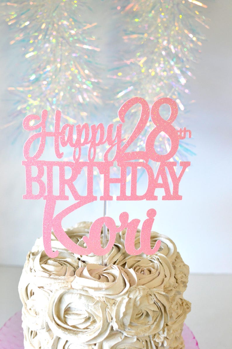 Happy 28th Birthday Personalized Name Cake Topper, Custom Cake Topper ...