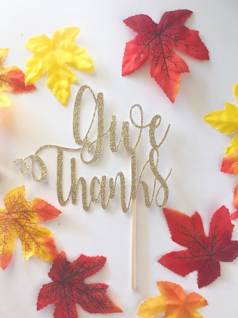 Glitter Give Thanks Cake Topper, Thankful Cake Topper, Thanksgiving ...
