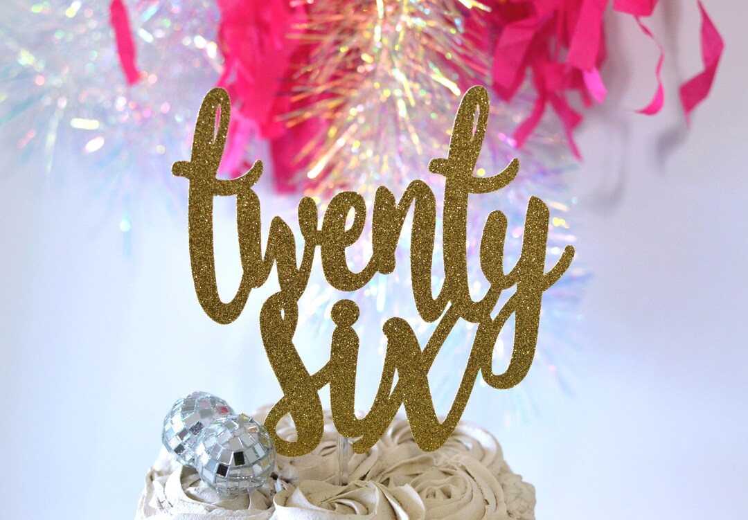Glitter Twenty Six Cake Pick Topper, 26th Anniversary, Chapter 26 ...