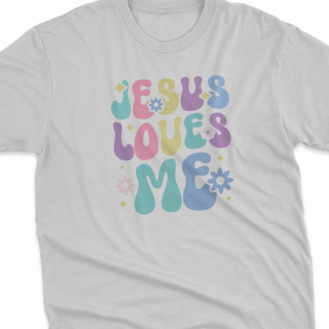 Jesus Loves Me Shirt Christian Tee, Faith Gift, God's Love Apparel ...
