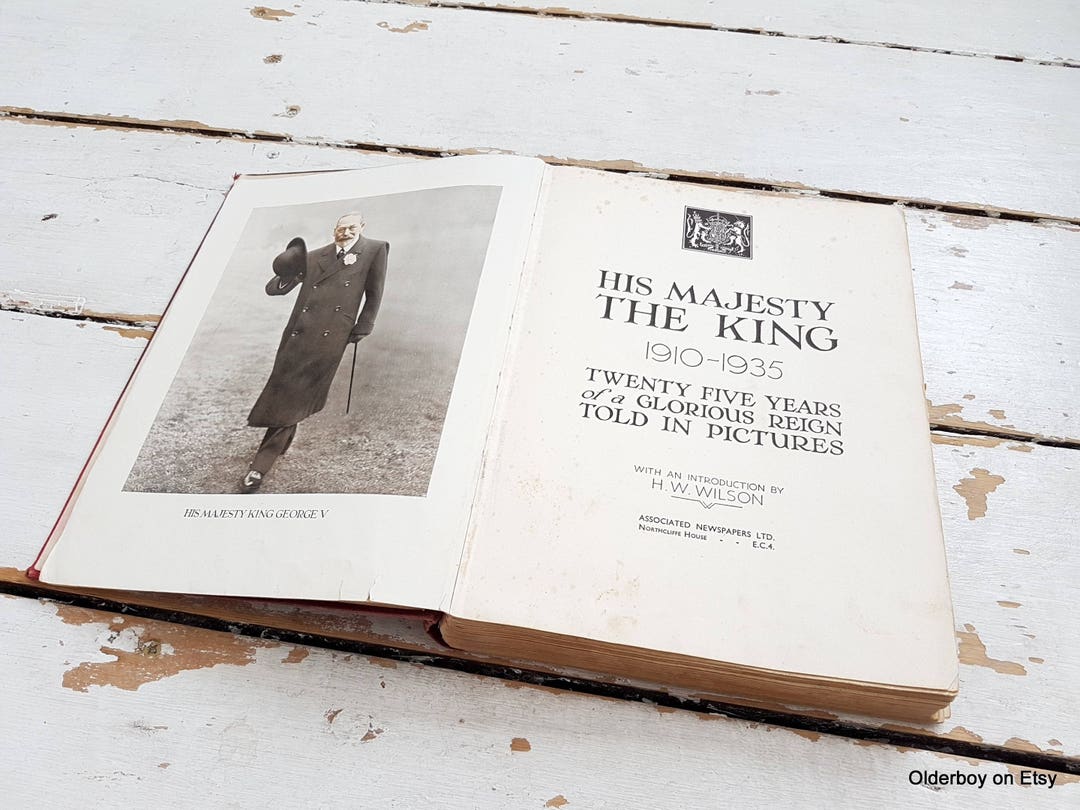 1935 HIS MAJESTY the KING George V 1910-1935 25 Years in 1100 Pictures ...