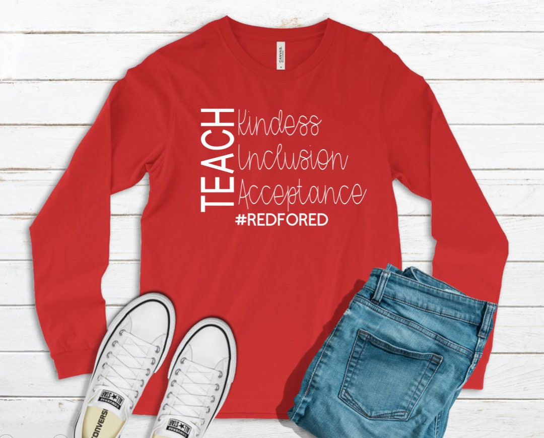 Teach Kindness, Inclusion, Acceptance Tee #REDFORED - Etsy