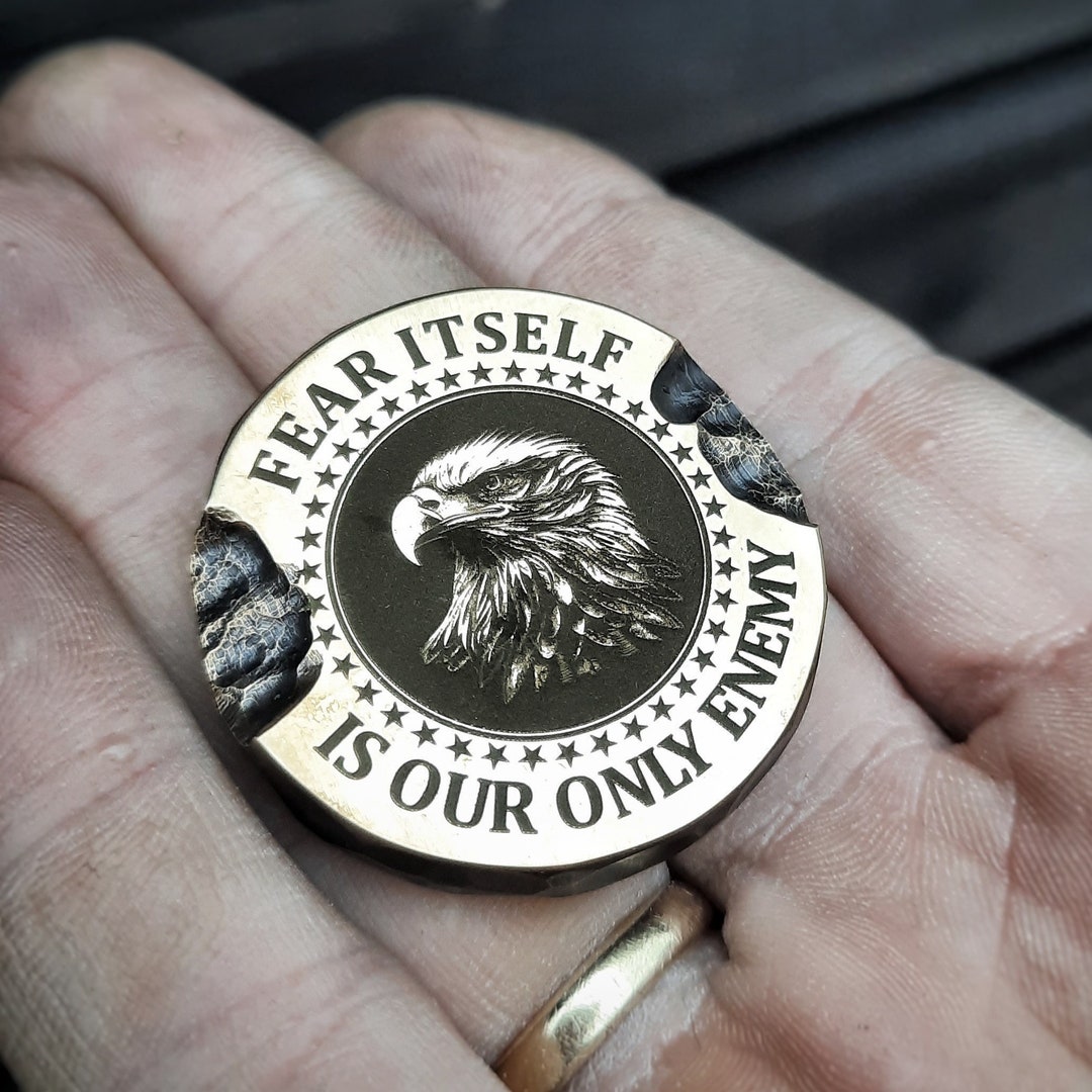 EDC Reminder Coin With Eagle Design & Reminder Quote fear Itself is Our ...