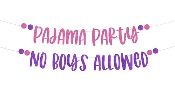 Pajama Party Banner, Sleepover Party, No Boys Allowed, Pajama Party ...