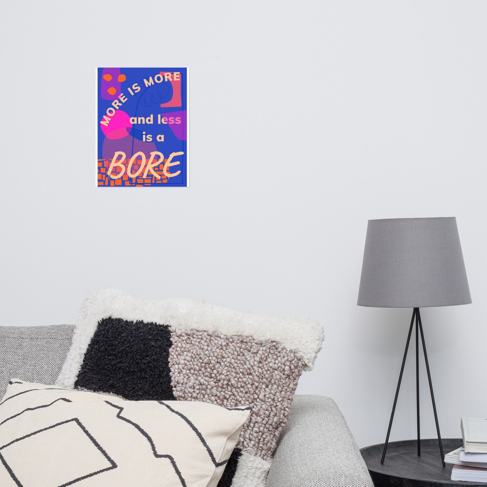 More is More and Less is a Bore Poster - Etsy