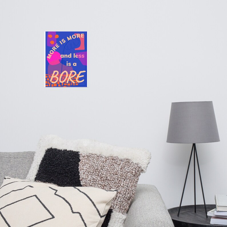 More is More and Less is a Bore Poster - Etsy