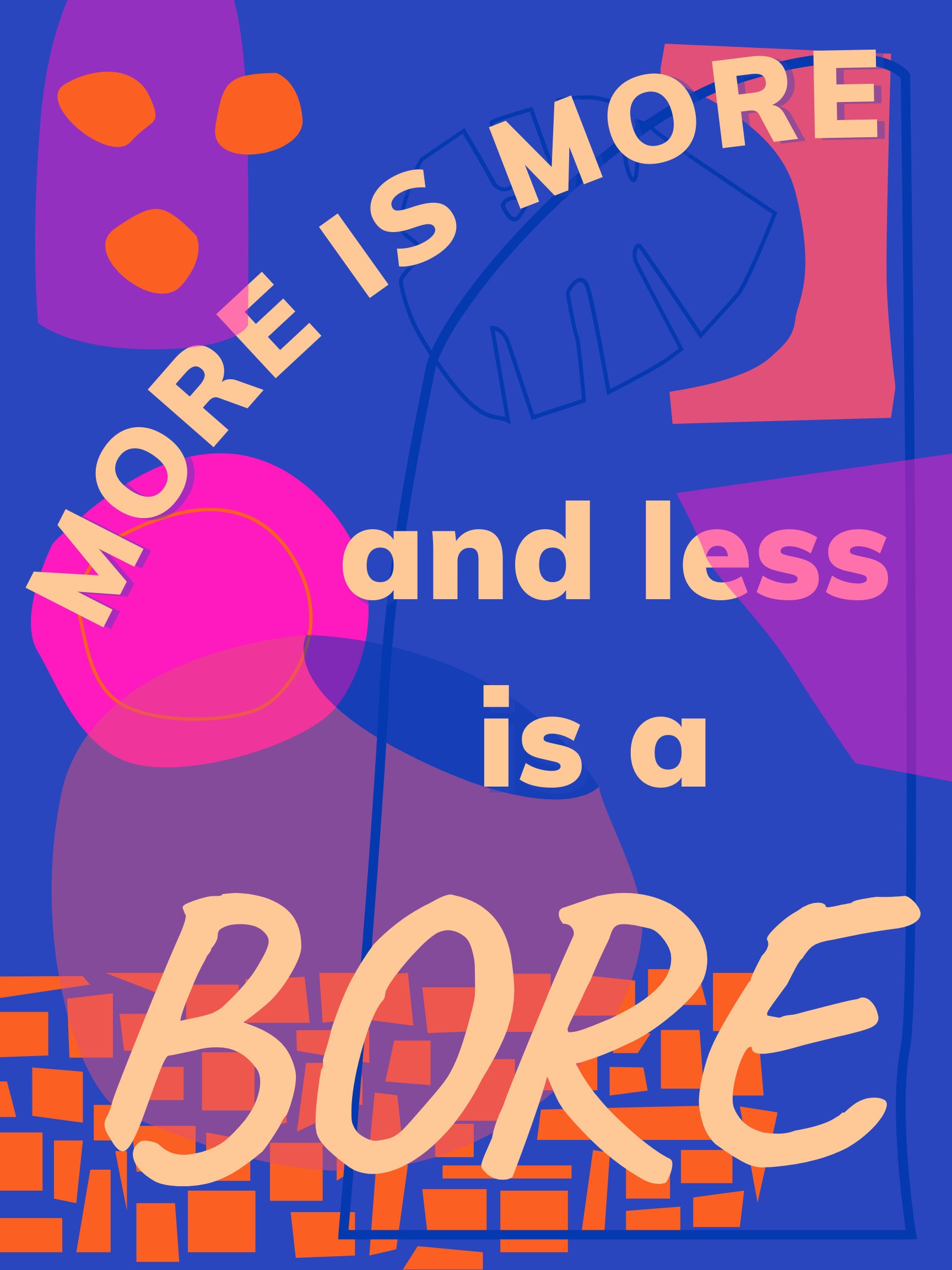 More is More and Less is a Bore Poster - Etsy