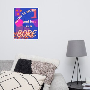More is More and Less is a Bore Poster - Etsy