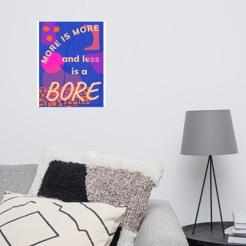 More is More and Less is a Bore Poster - Etsy