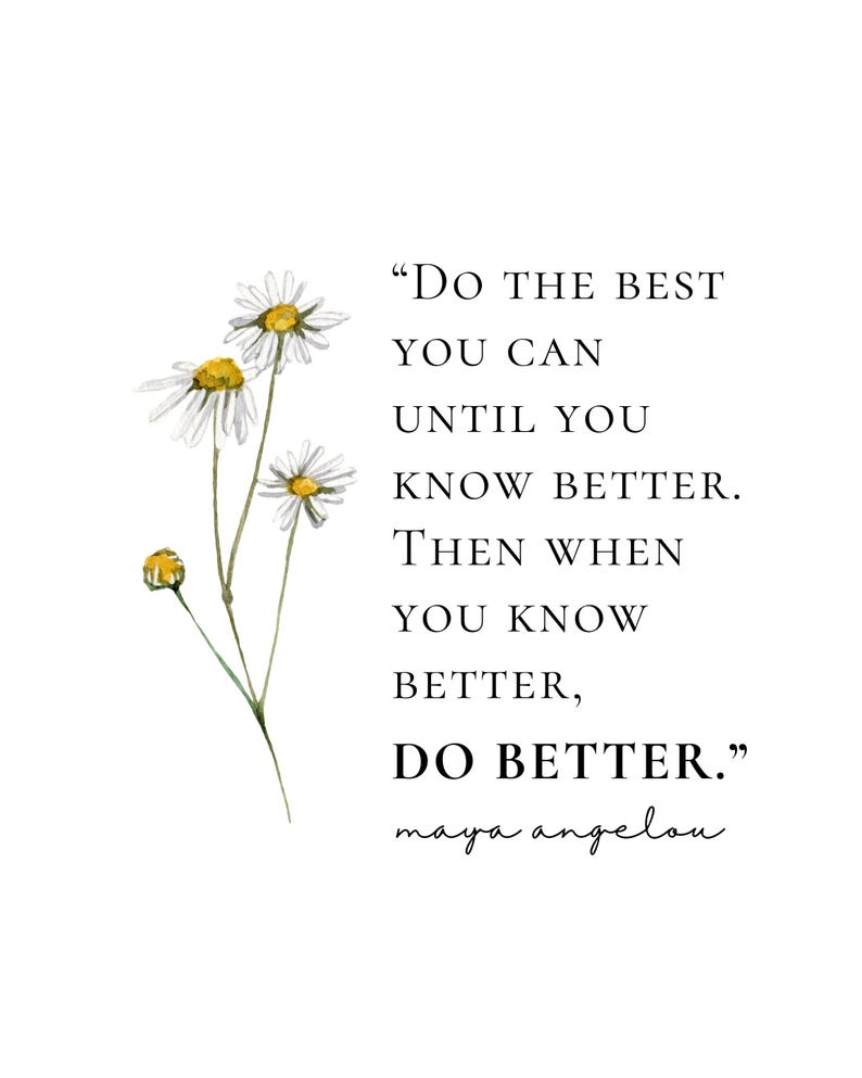 Do the Best You Can - Maya Angelou Quote - Digital Download - Etsy