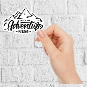 Adventure Sticker / and so the Adventure Begins Sticker / Mountain ...