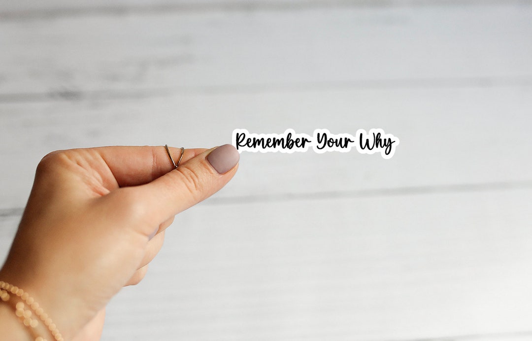 Remember Your Why Sticker / Motivational Sticker / Inspirational ...