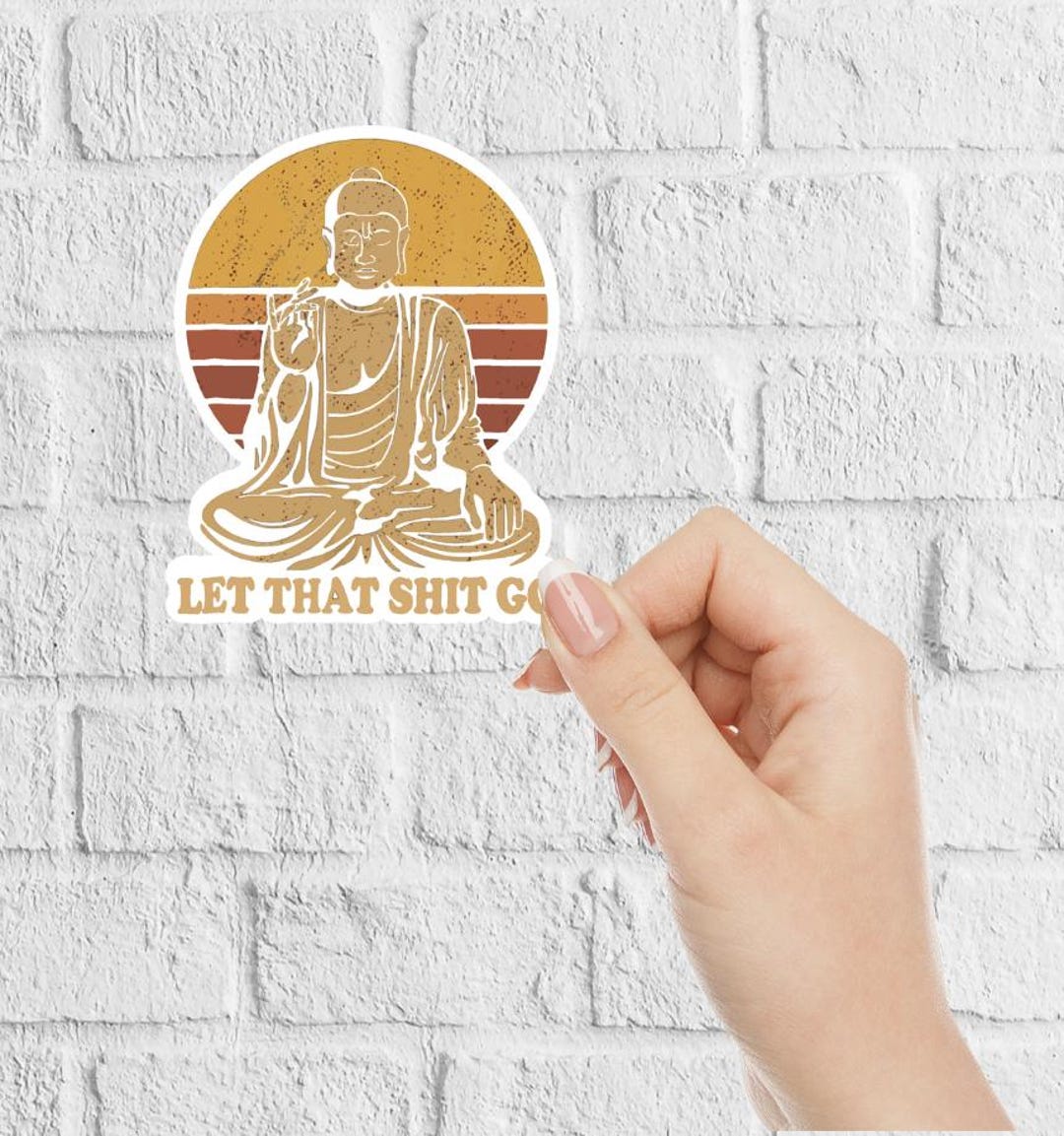 Let That Shit Go Sticker / Let That Shit Go / Let Shit Go Stickers ...