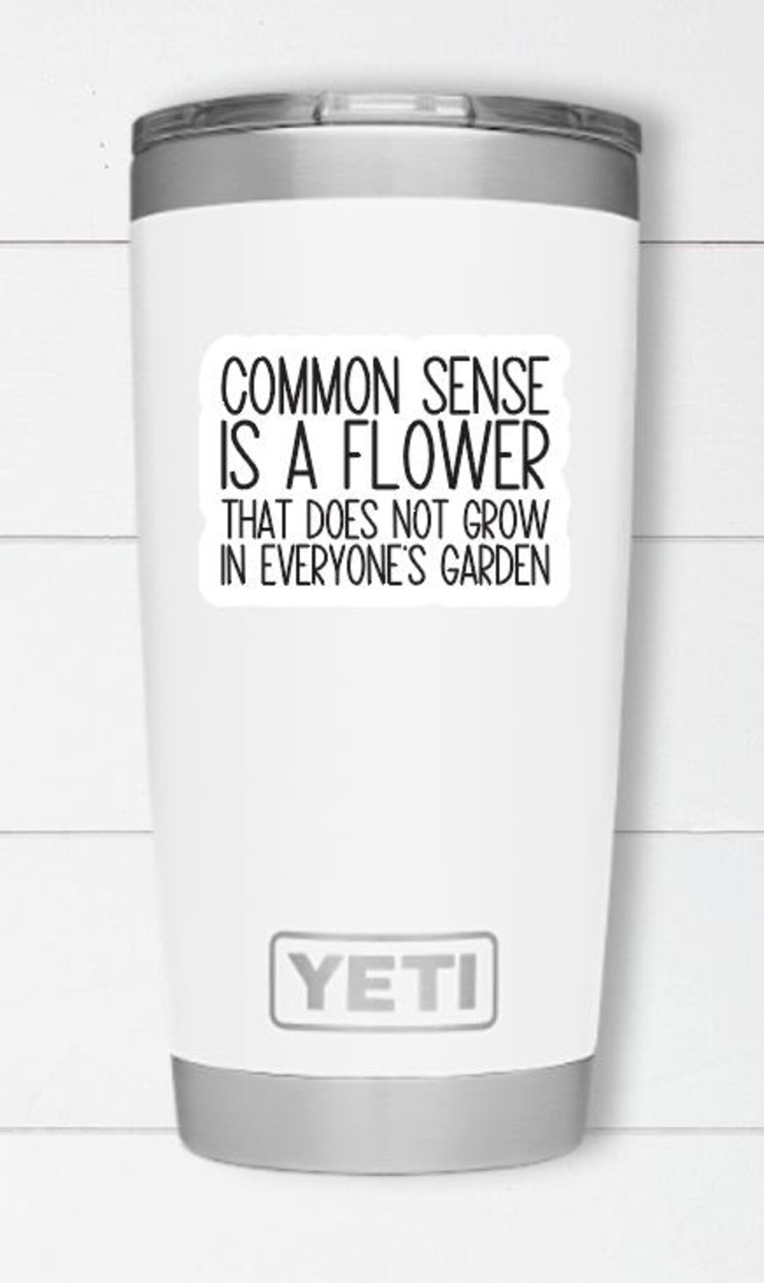 Common Sense is a Flower That Does Not Grow in Everyone's Garden ...