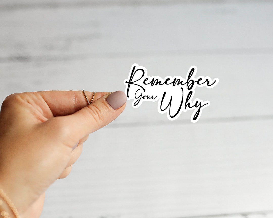 Remember Your Why Sticker / Motivational Sticker / Inspirational ...